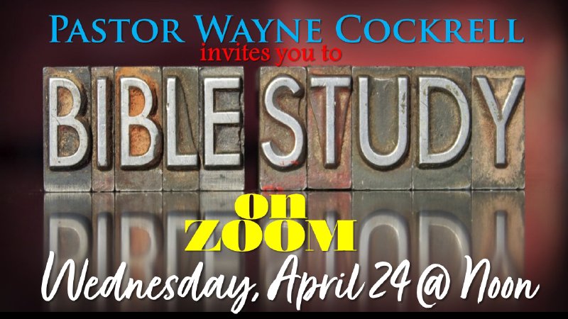 GET CAUGHT UP with GBFC Noon Bible Study 4.24.2024 with Pastor Wayne ...