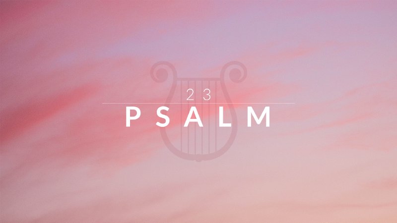 Psalm 23 | Cornerstone Baptist Church