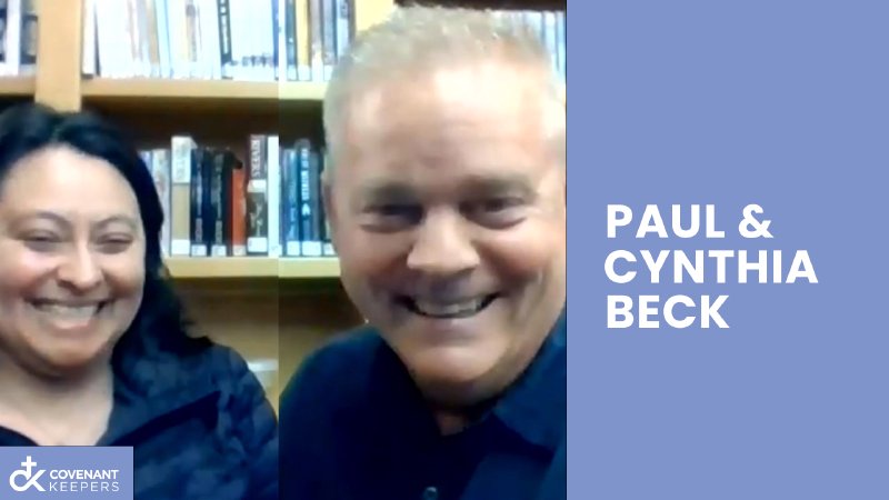 Paul & Cynthia Beck Testimony | Covenant Keepers, Inc.