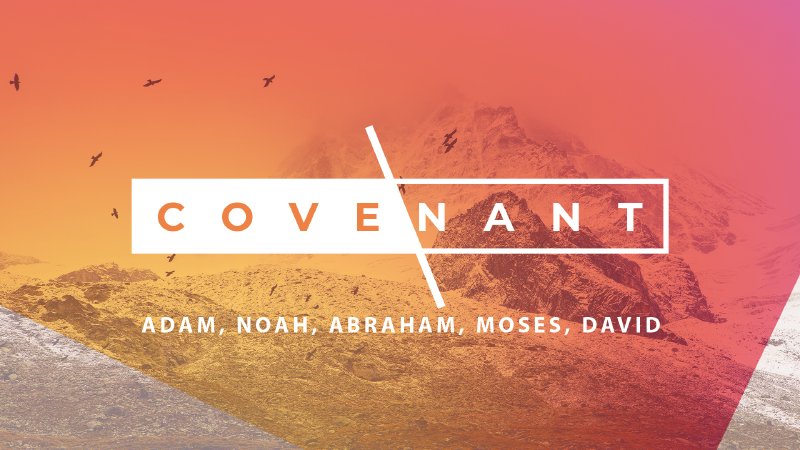 The Covenant of Adam | First Wesleyan Church