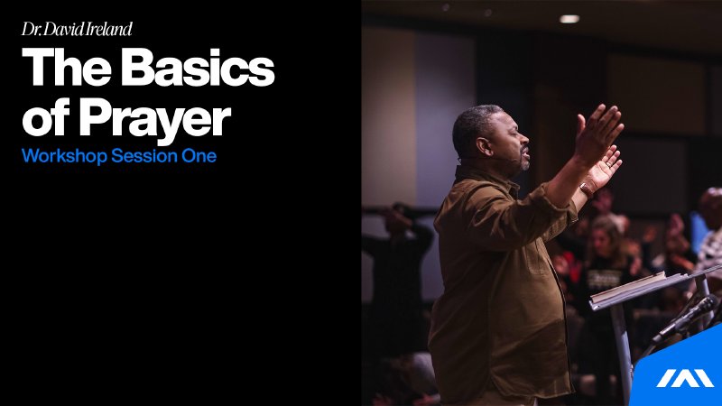 The Basics of Prayer | Workshop Session Part One | Abundant Life ...