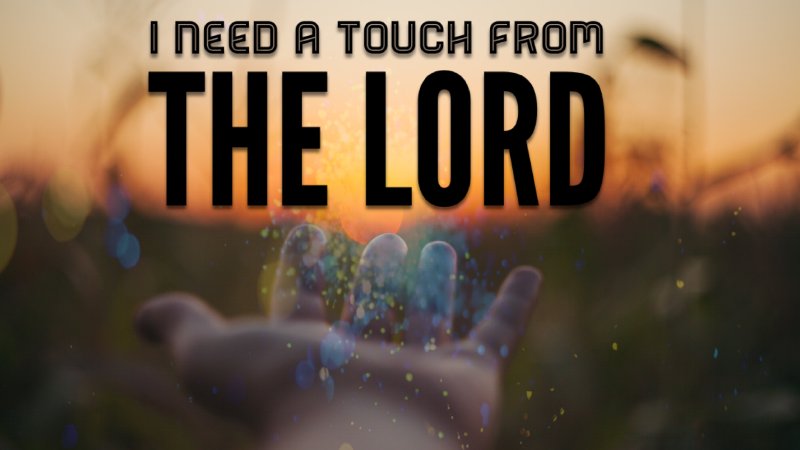 10/23/22 I Need A Touch From The Lord | Shady Grove Baptist Church - SC