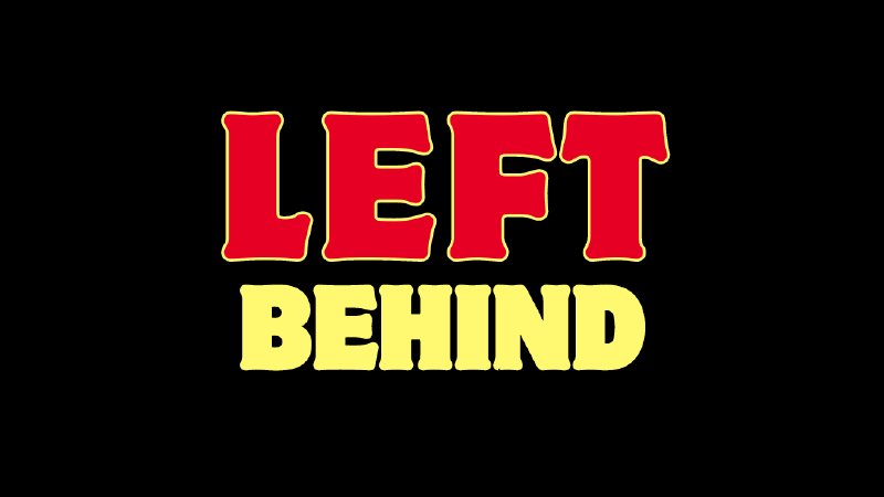 Left Behind: Part 1 | Emmanuel Missionary Baptist Church