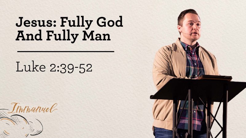 Jesus Fully God and Fully Man | The Oaks Church
