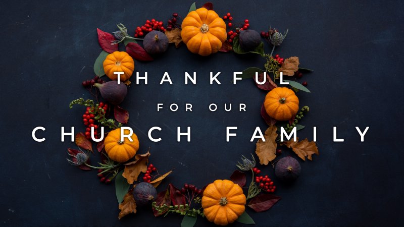 Thankful for Our Church Family | Clearview Church