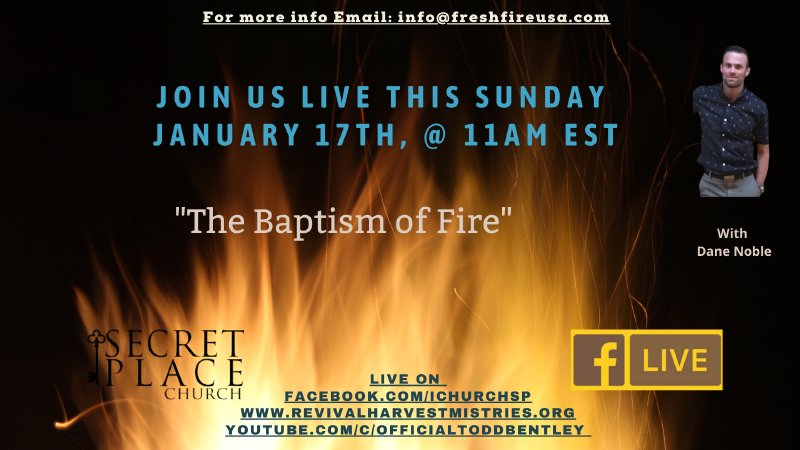 The Baptism of Fire | Fresh Fire USA Ministries