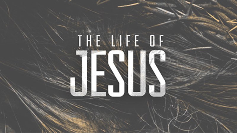 THE LIFE OF JESUS | Calvary Chapel Oxford
