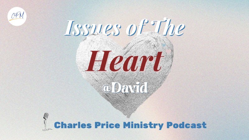 1. A Complex Heart - Part A | Charles Price Ministry