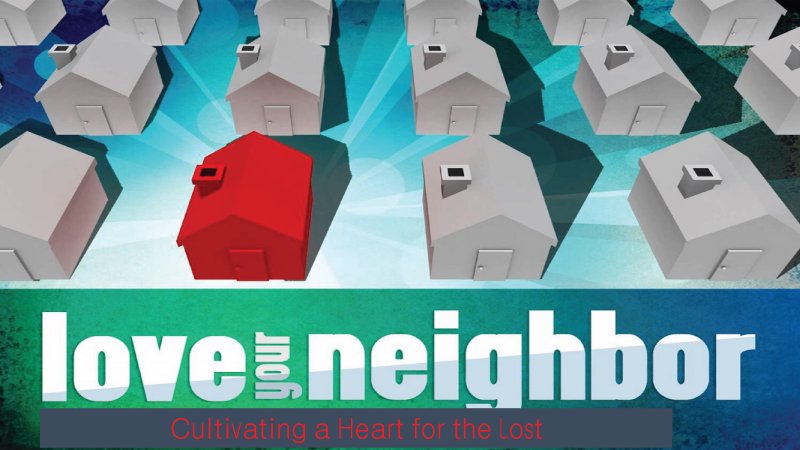 Love Your Neighbor | Living Waters Christian Fellowship