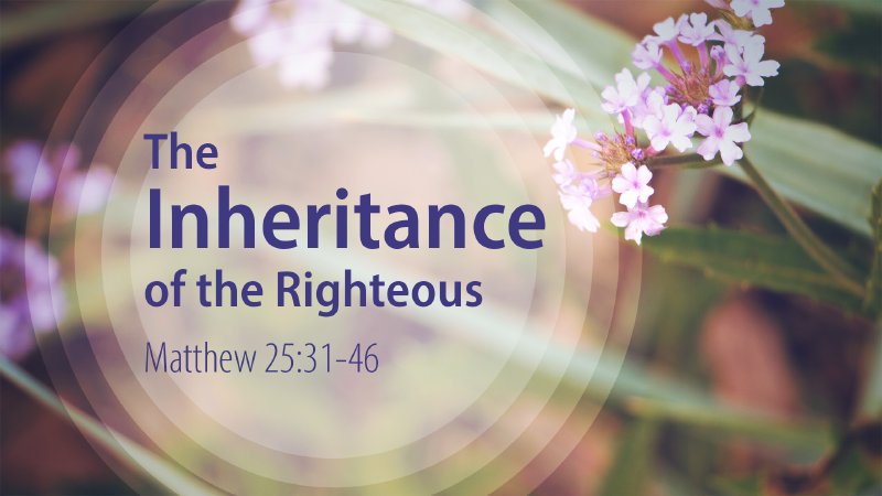 The Inheritance of the Righteous | Cornerstone Church of Christ
