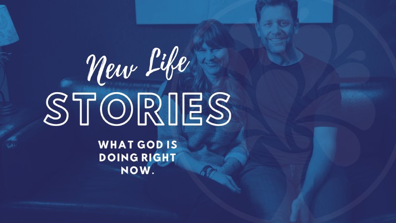 New Life Church Stories | New Life Church - CA - 93105