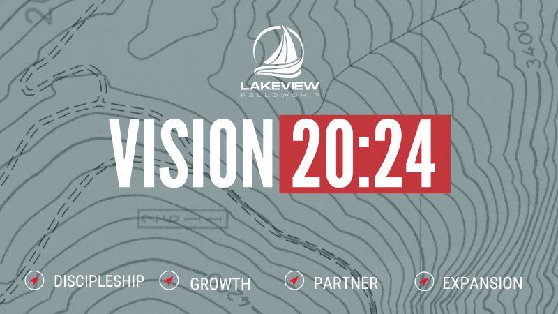 VISION 2024 | WEEK 1 | Lakeview Fellowship