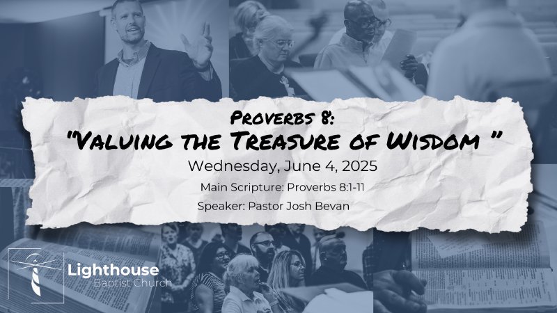 Valuing the Treasure of Wisdom | Lighthouse Baptist Church of Xenia