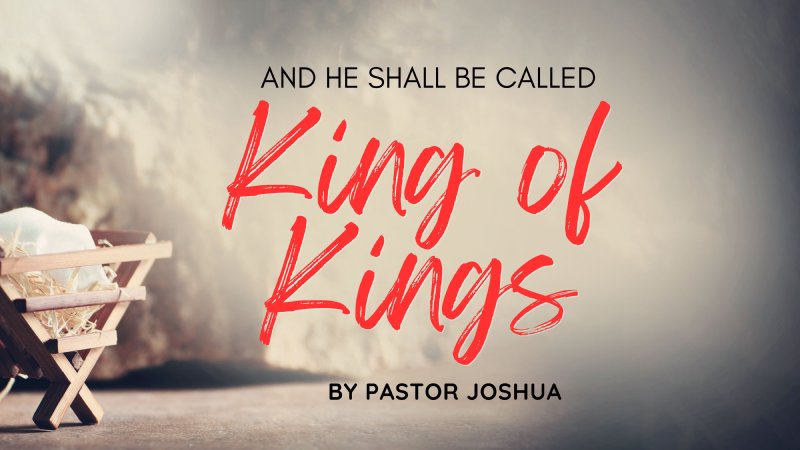 And He Shall be Called - King of Kings | Pendleton First Assembly of God