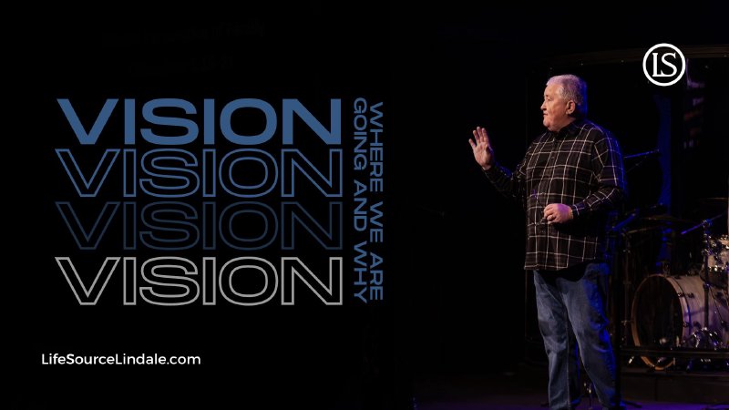 Faith For God-Sized Vision | LifeSource Community Church