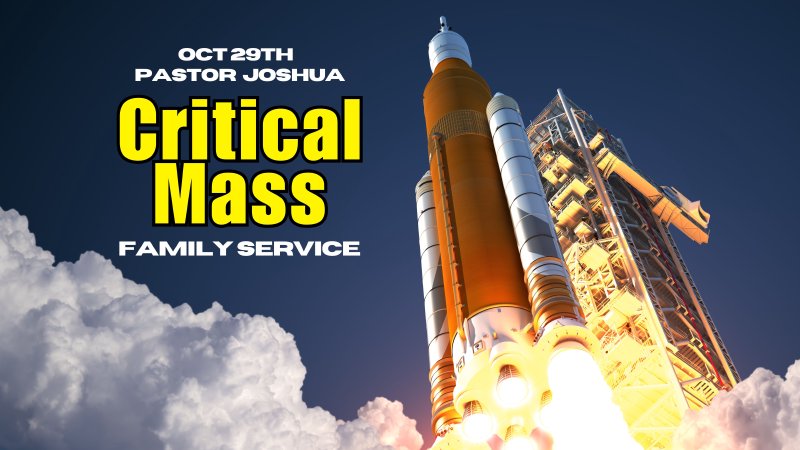 Critical Mass | Pendleton First Assembly of God