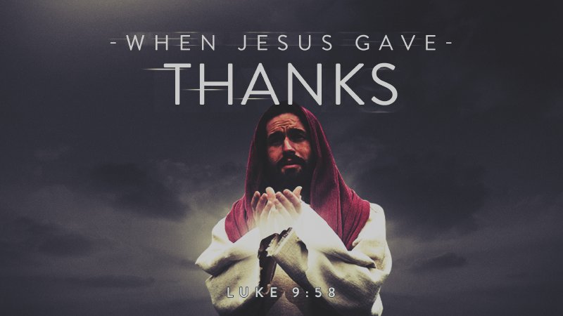 "When Jesus Gave Thanks" | Bethel Baptist Church