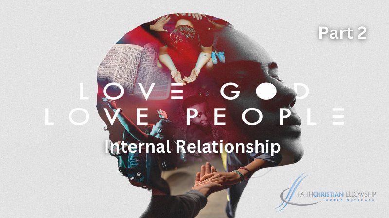 Love God, Love People - Part 2 | FCF World Outreach