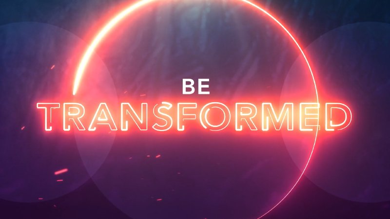 Be Transformed | Living Waters Christian Fellowship