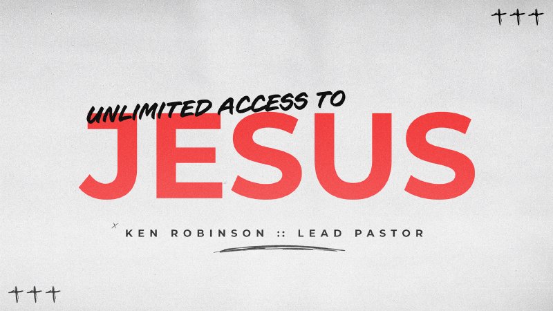 Unlimited Access to Jesus - Part 2 | Sunday, September 3, 2023 | 10:00a ...