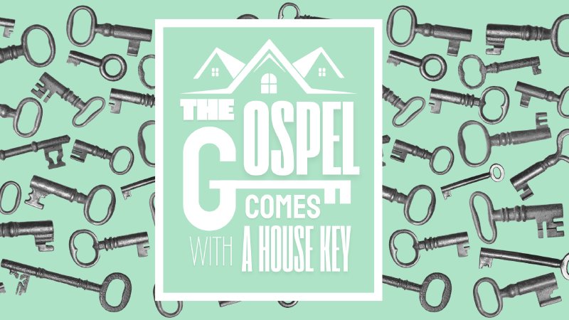 The Gospel Comes with a House Key | Pendleton Christian Church