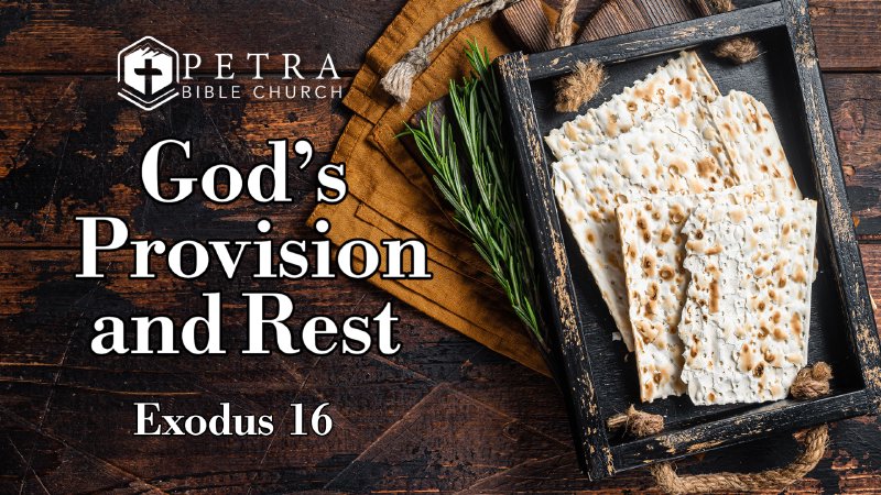 God's Provision and Rest | Petra Bible Church Bozeman