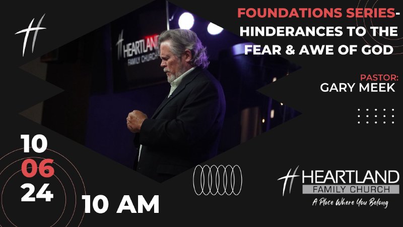 Pastor Gary Meek - Foundations Series - Henderances To The Fear & Awe ...