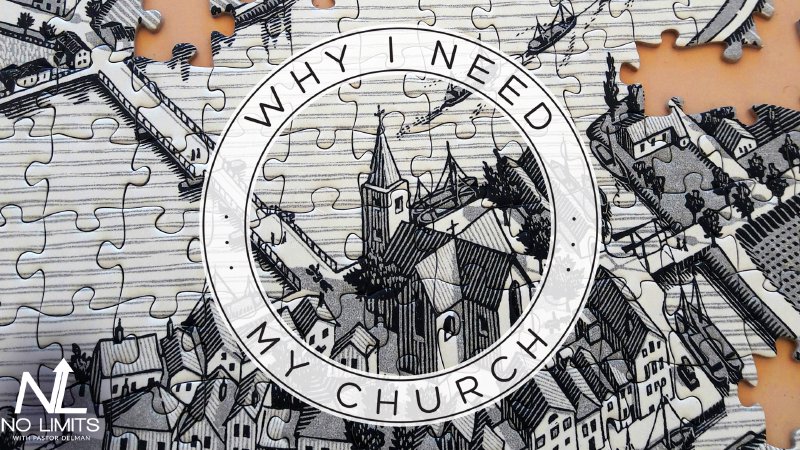 Why I Need My Church | No Limits With Pastor Delman