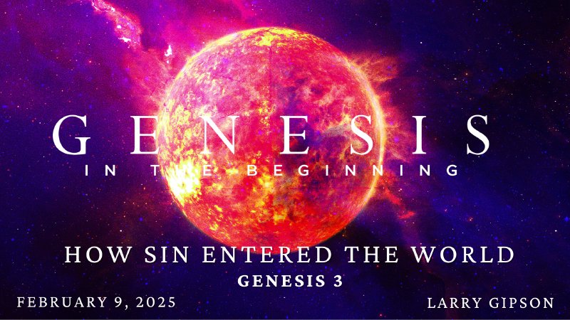 How Sin Entered The World | Oneonta FBC