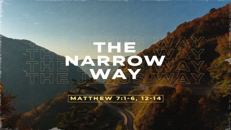 The Narrow Way | Lake City Community Church