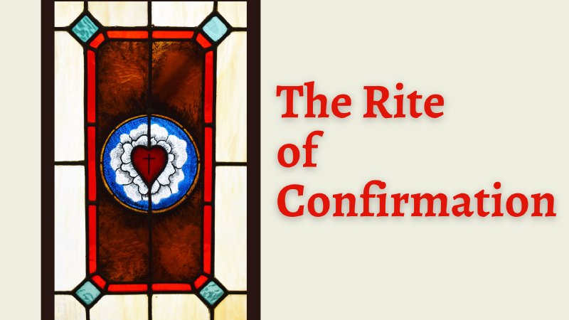 The Rite of Confirmation 2021 | Christ Our Savior Lutheran Church ...
