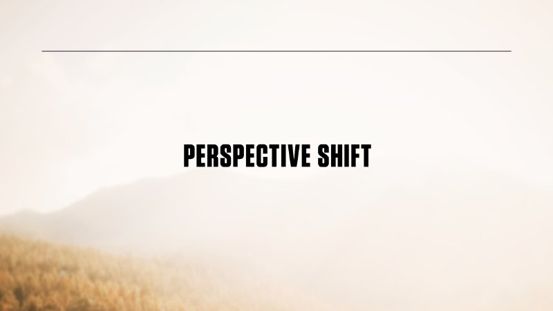 Perspective Shift | Fellowship