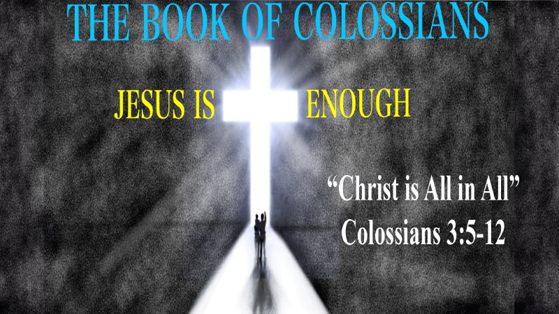 Christ is All in All | LongView Bible Church