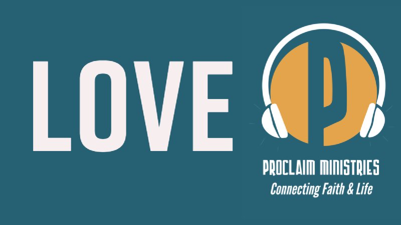 What is Love? | The Bible Project Word Study on Love | Proclaim Ministries