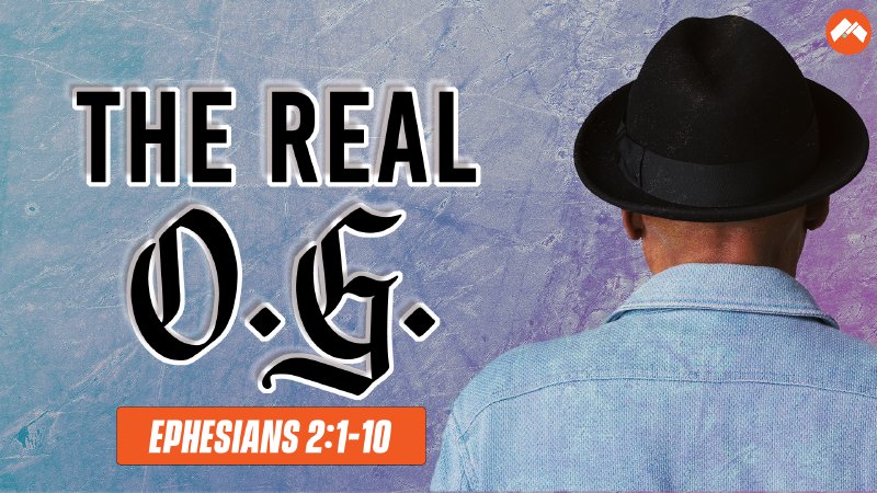 The Real O.G. | Impact Church