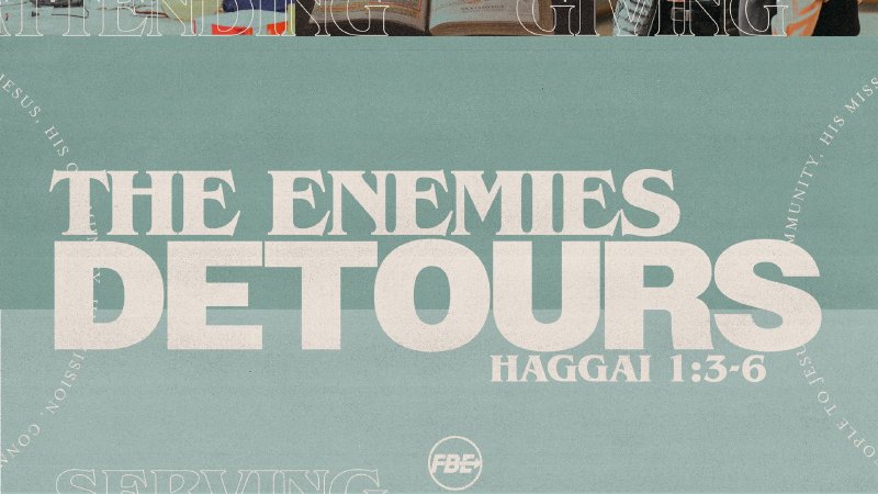 The Enemies Detours - 10/20/2024 - Doug Passmore | First Baptist East