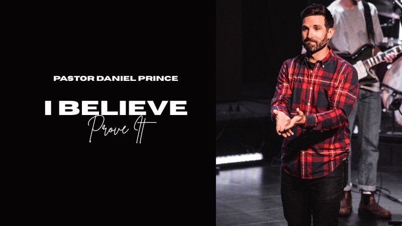 I Believe: Prove It | Ps. Daniel 1.18.26 | The Church @ War Hill