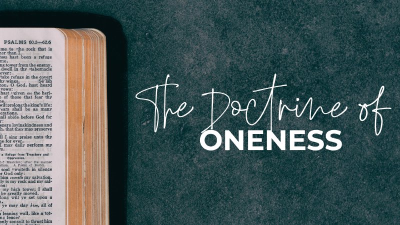 The Doctrine of Oneness | First Pentecostal Church of Pensacola