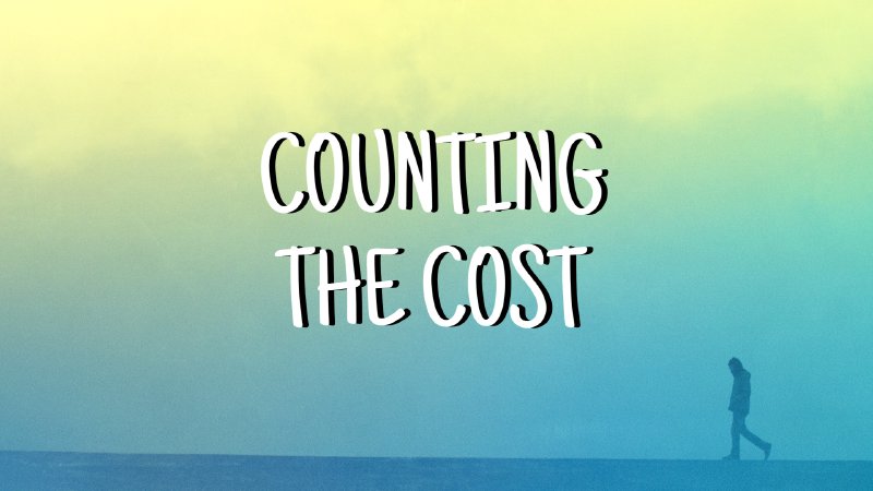 Counting The Cost | Common Ground Christian Church