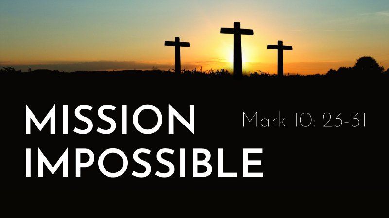 Mission Impossible | Christ Our Savior Lutheran Church - Michigan - 48154