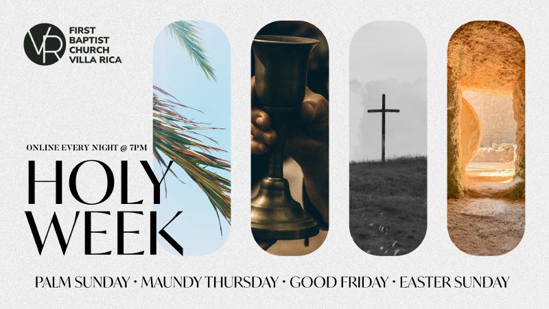 The Holy Week - Monday | Villa Rica First Baptist Church