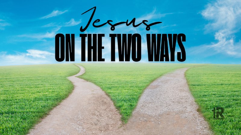 Jesus on the Two Ways | Pastor Mason Phillips | October 27, 2024 ...