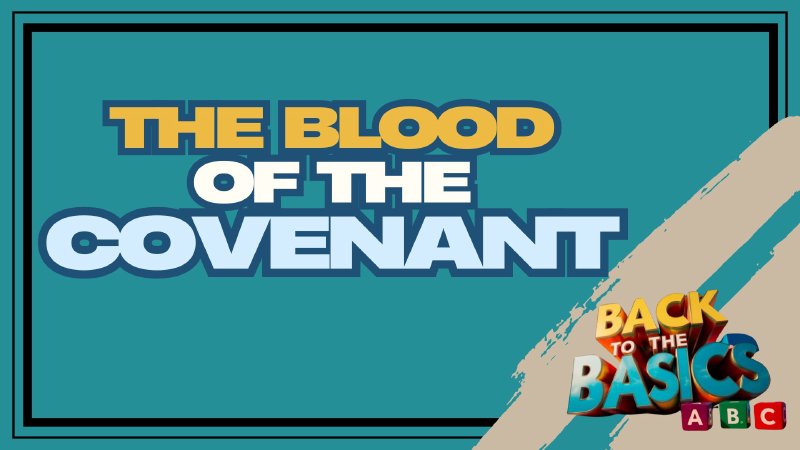 The Blood of the Covenant | Victory Assembly of God - FL
