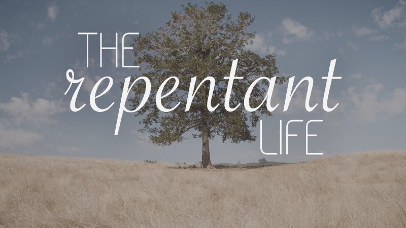 The Repentant Life - Part 1 | Disciples Church Springfield