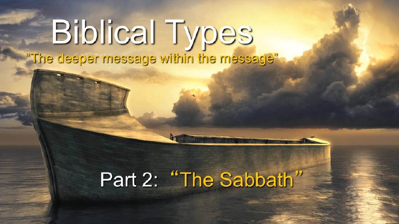 Biblical Types (Part 1C cont. & Part 2A): The Sabbath | LifePoint Bible ...