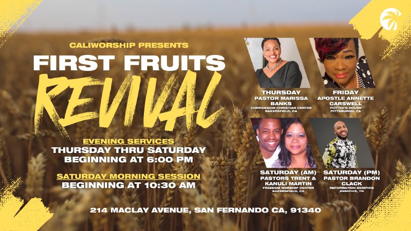 First Fruits Revival 2024 | California Worship Center