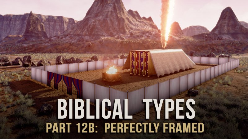 Biblical Types (Part 12B): Perfectly framed | LifePoint Bible Church ...