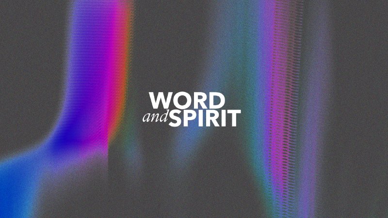 Word and Spirit | The Bridge Church - Iowa