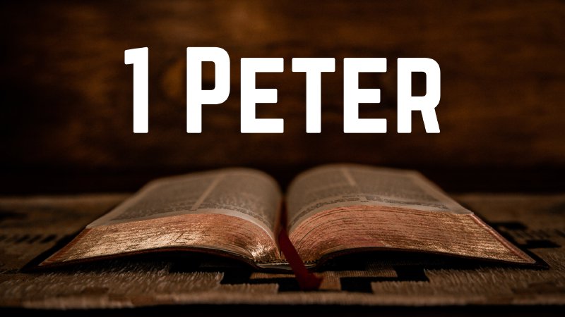 Introduction to the Book of 1 Peter | Calvary Chapel Ridgecrest