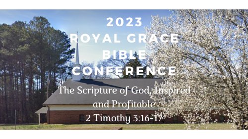 2023 Royal Grace Bible Conference | Columbus Bible Church